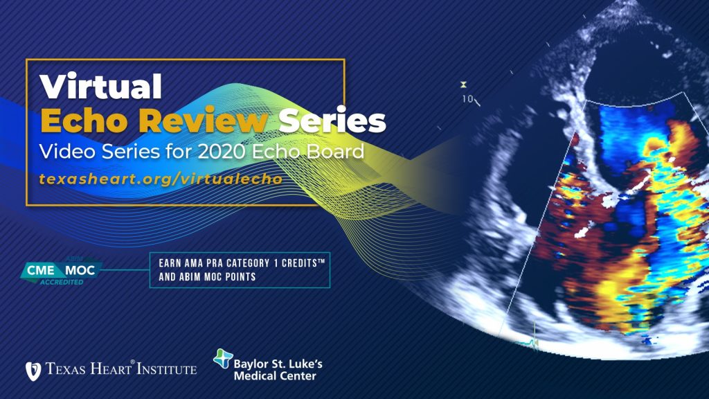 Virtual Echo Review Series | Texas Heart Institute®