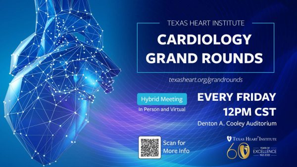 The Texas Heart Institute Grand Rounds Tbd The Texas Heart Institute