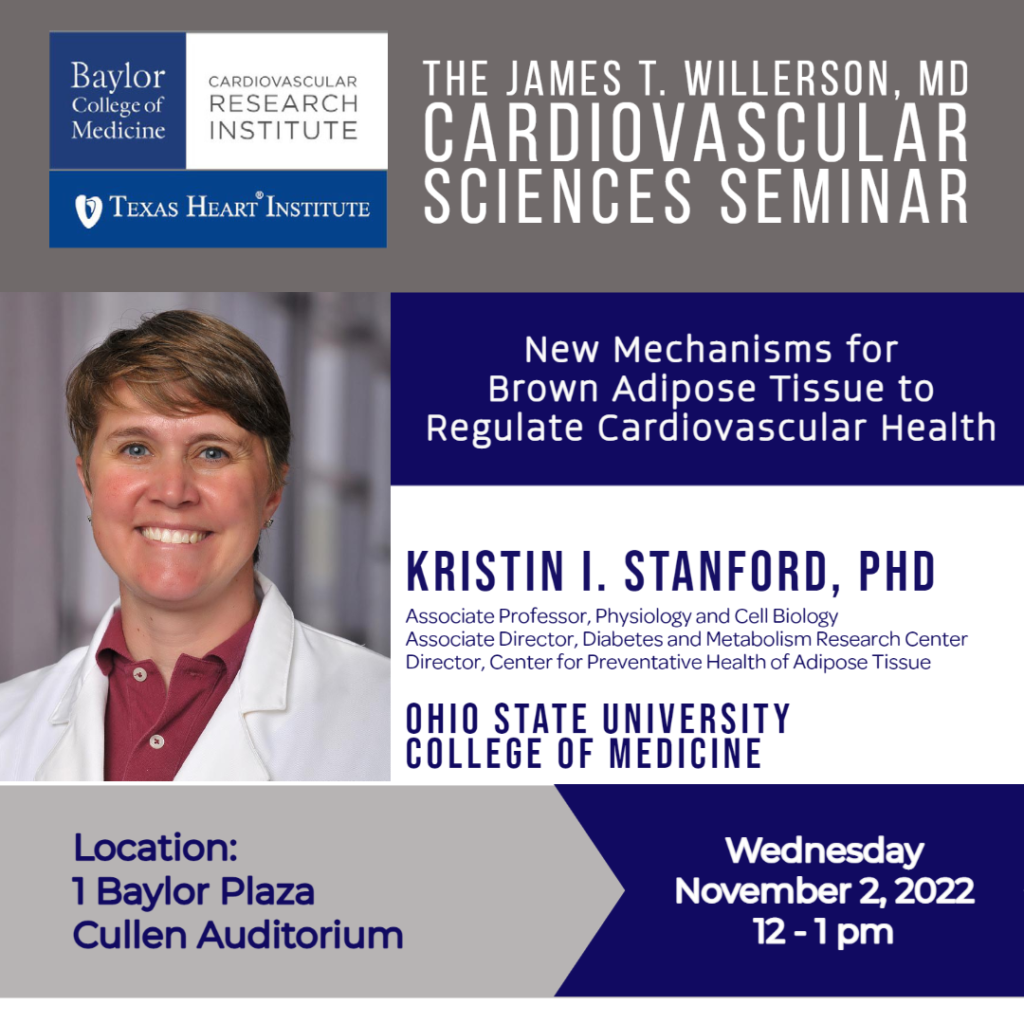 James T Willerson CV Sciences Seminar | Kristin Stanford, PhD | The Texas Heart Institute®