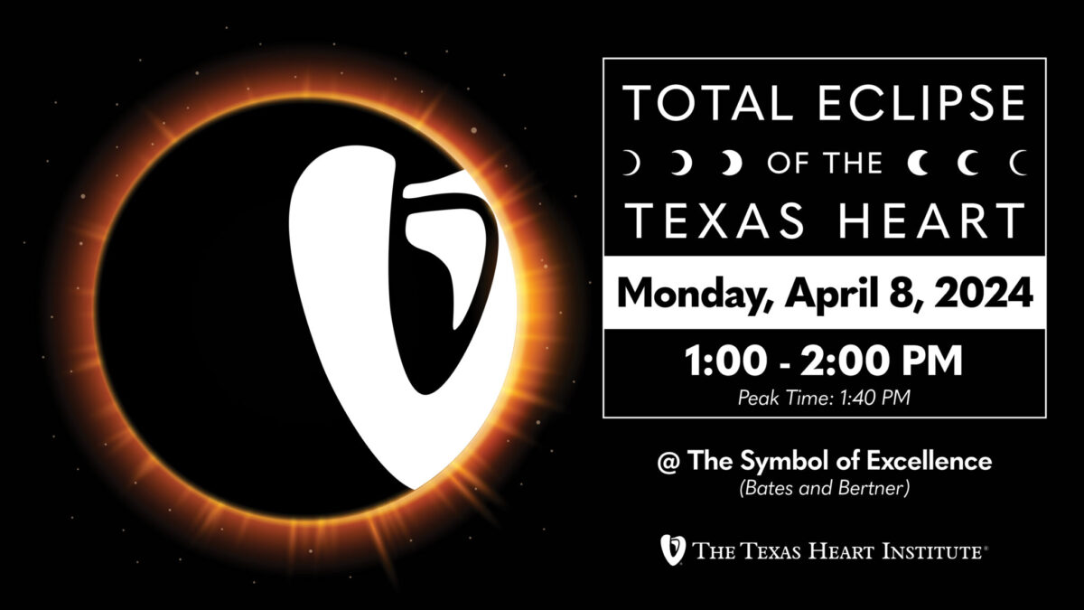 A Total Eclipse of the Texas Heart | The Texas Heart Institute®