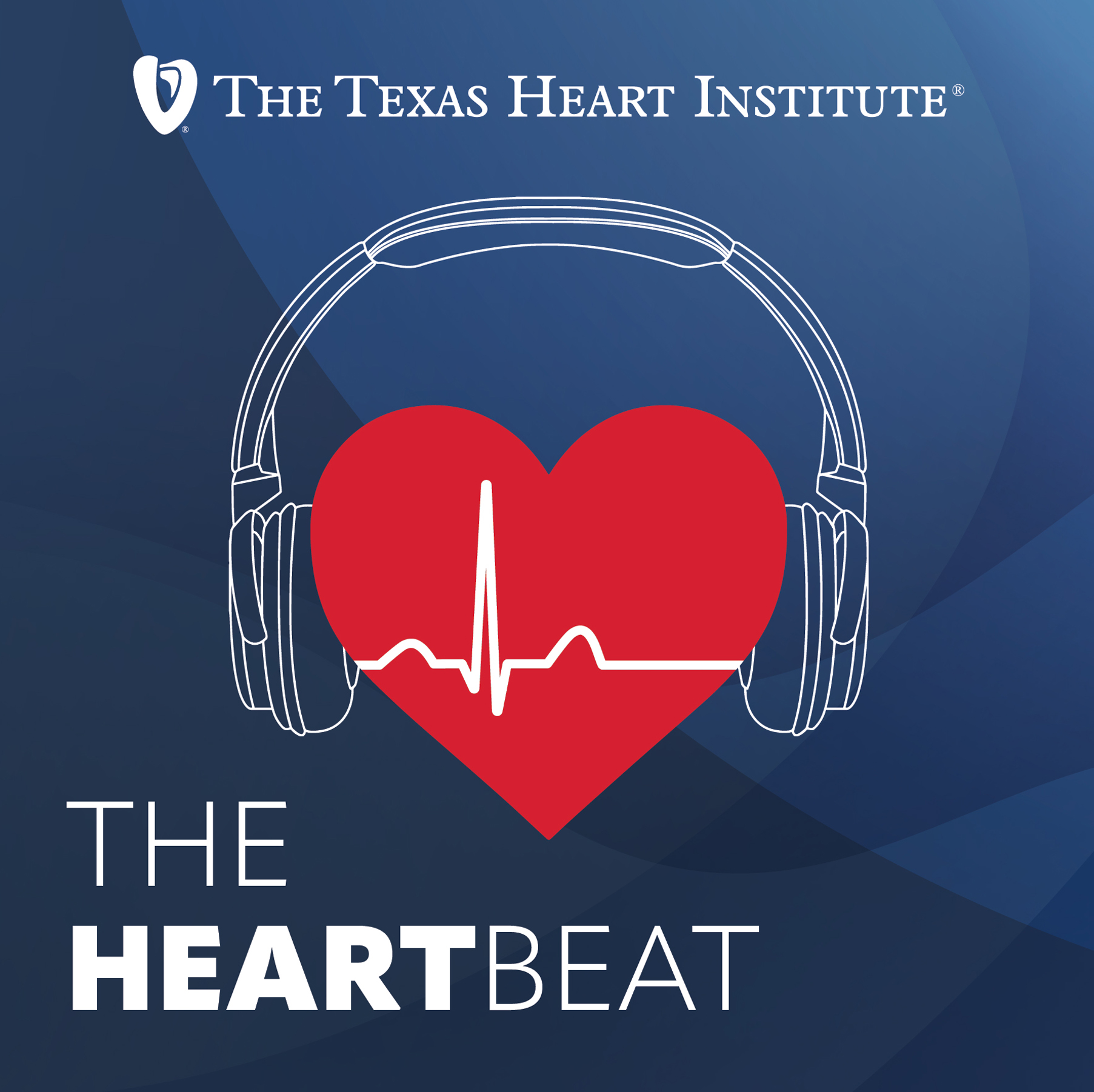 Podcasts | The Texas Heart Institute®