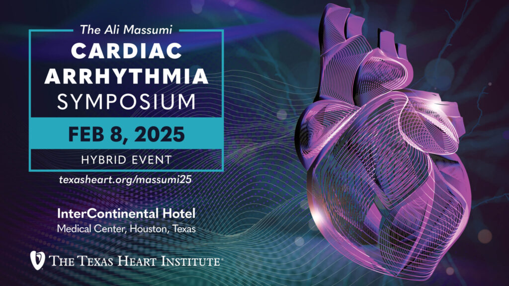 The Ali Massumi Cardiac Arrhythmia Symposium 2025 | The Texas Heart ...